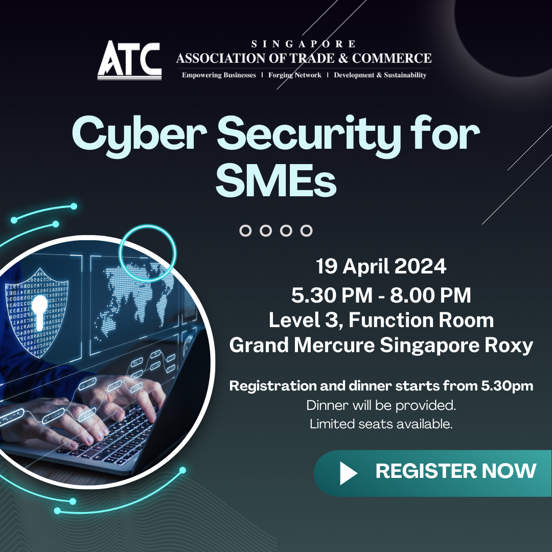 Cyber Security For Smes Association Of Trade And Commerce Atc Singapore